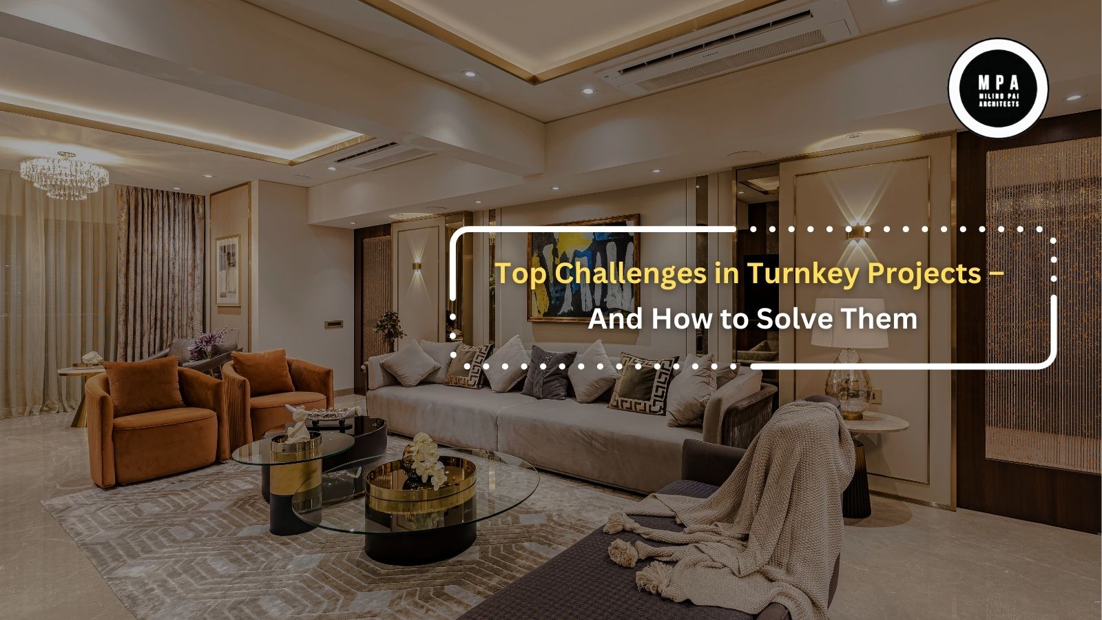 Top Challenges in Turnkey Projects – And How to Solve Them - Milind Pai